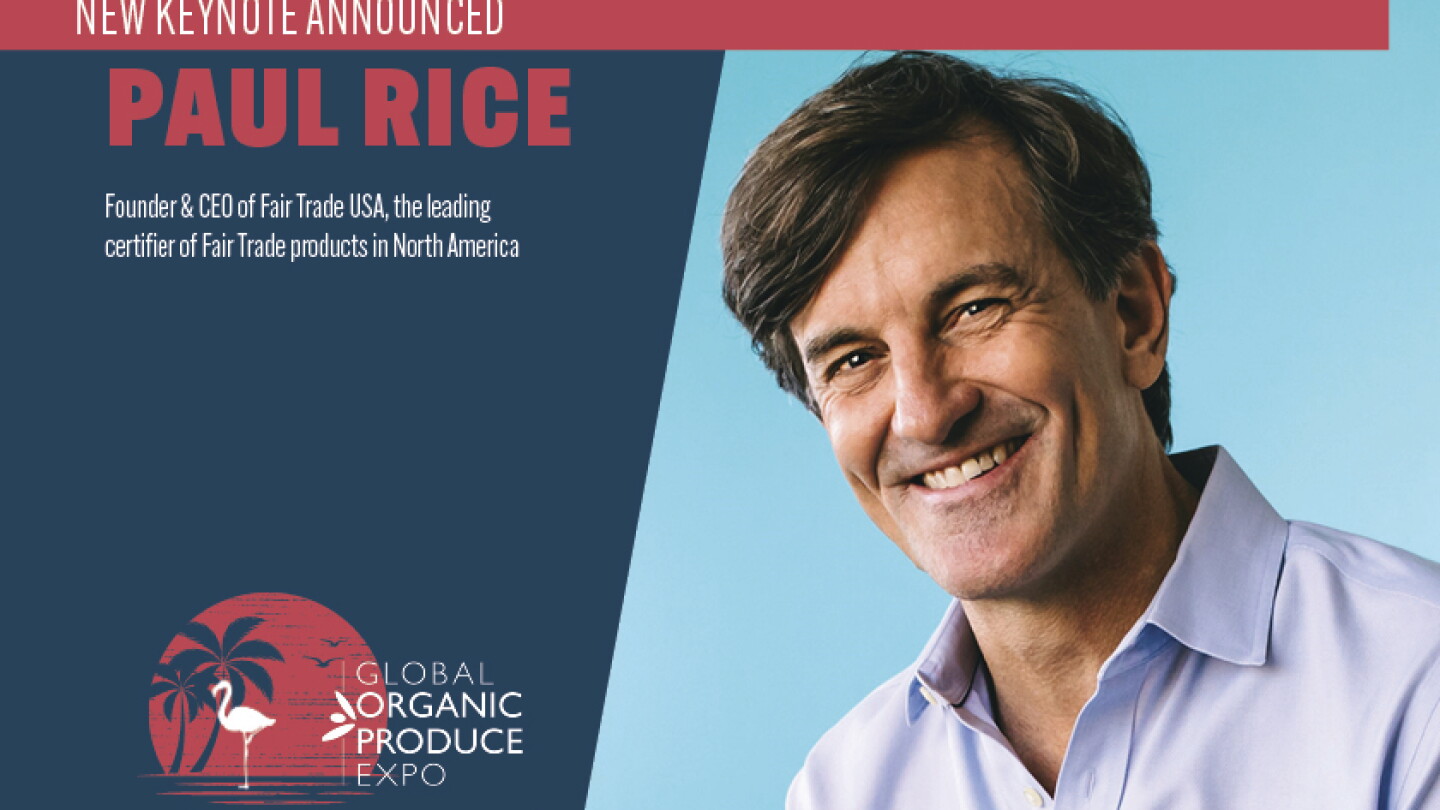 Paul Rice to keynote 2023 Global Organic Produce Expo - The Packer