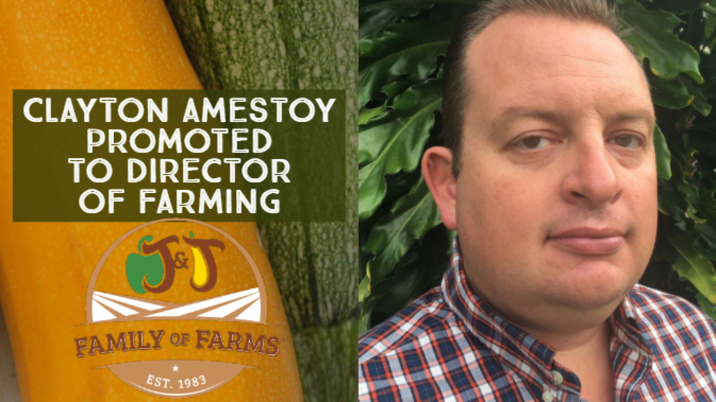 J&J Family of Farms promotes Clayton Amestoy - The Packer