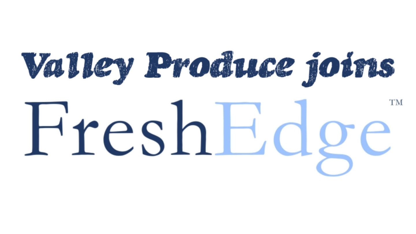 Valley Produce Joins FreshEdge - The Packer