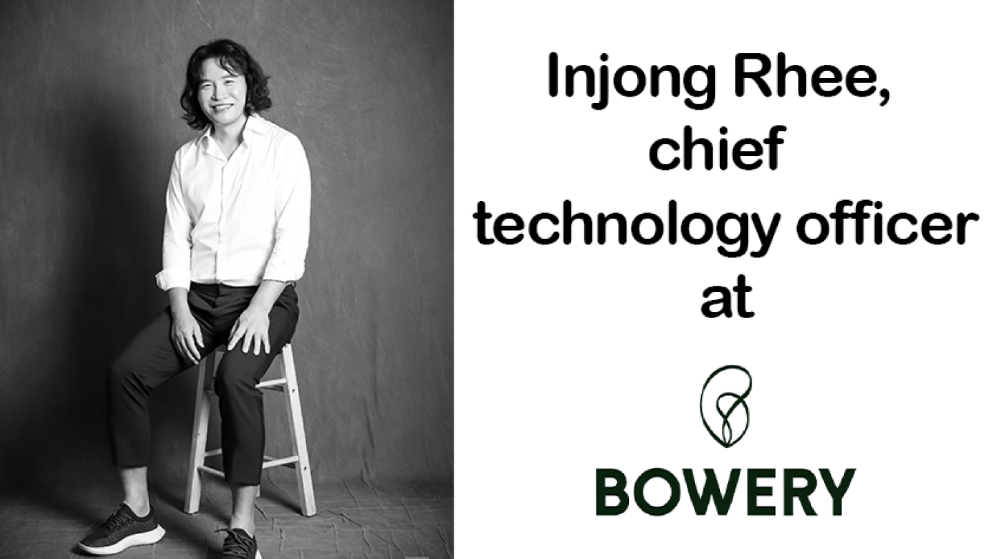 Bowery Farming appoints Google vet Injong Rhee as chief tech officer ...