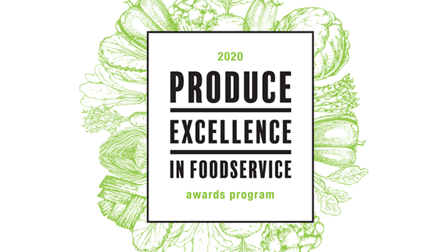 2020 Produce Excellence in Foodservice Awards Program nominations open ...