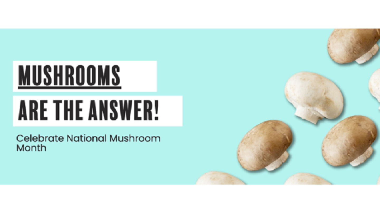 Mushroom Council uses National Mushroom Month to showcase mushrooms ...
