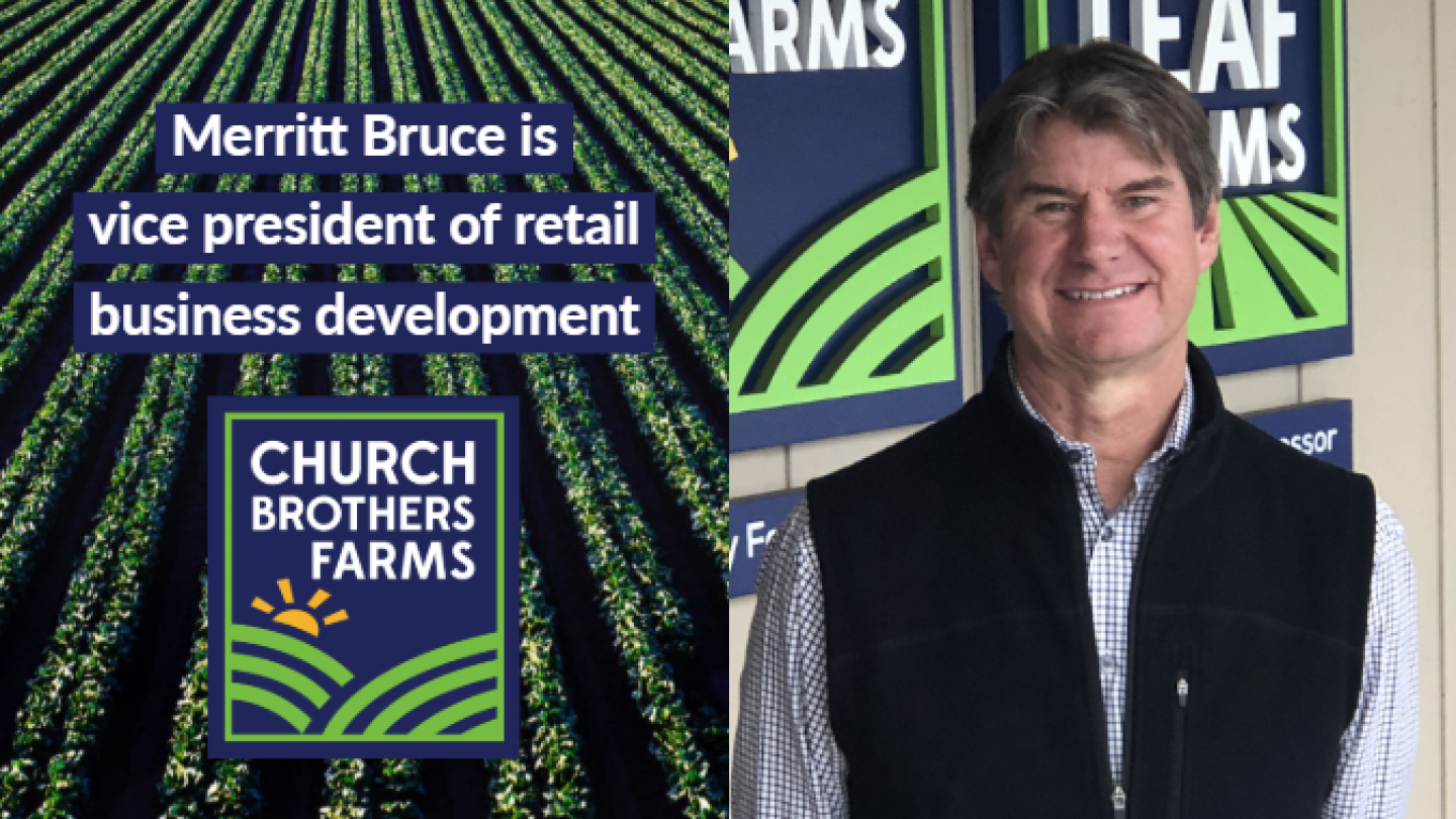 Merritt Bruce joins Church Brothers - The Packer - Fruit and Vegetable ...