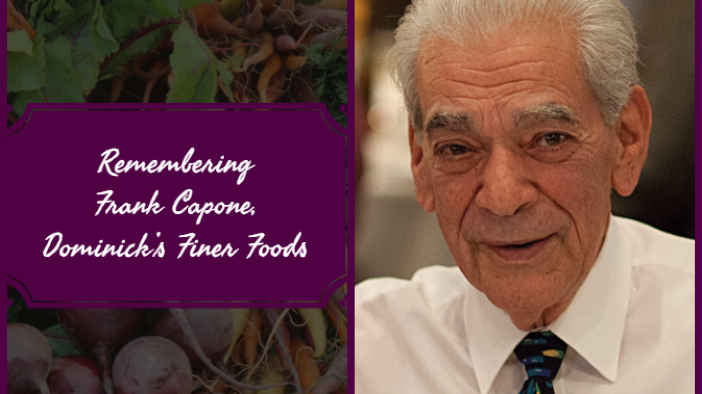 Dominick’s Finer Foods’ Frank Capone remembered - The Packer